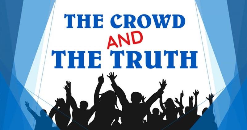 The Crowd and the Truth Compared – Grace Tidings