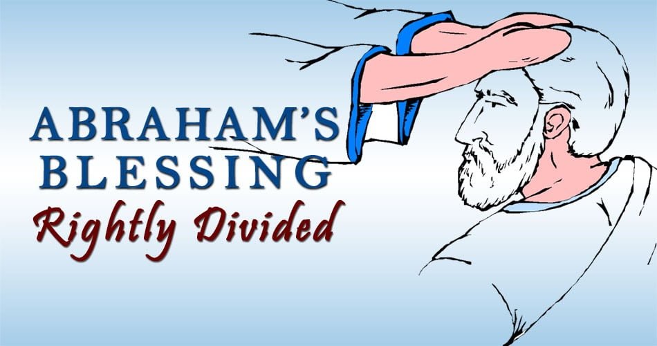 How to Receive the Blessing of Abraham and Be Sure You Have It – Grace ...